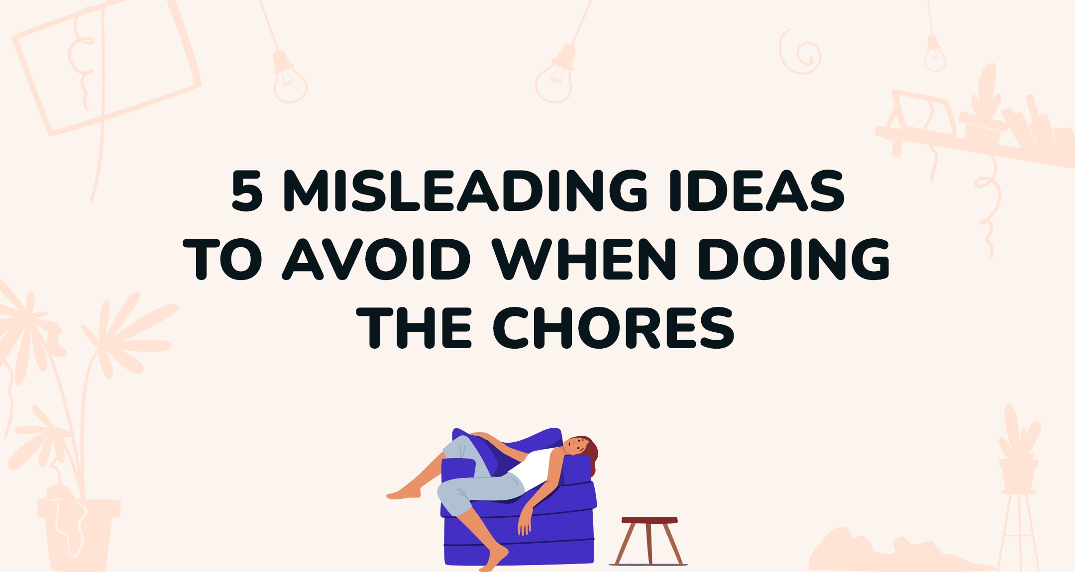 5 Misleading Ideas To Avoid When Doing The Chores | Blog